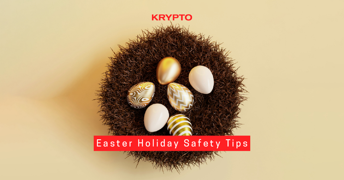 Will you be away during Easter days? Secure Your Home - Krypto